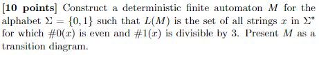 Solved 10 points Construct a deterministic finite automaton | Chegg.com