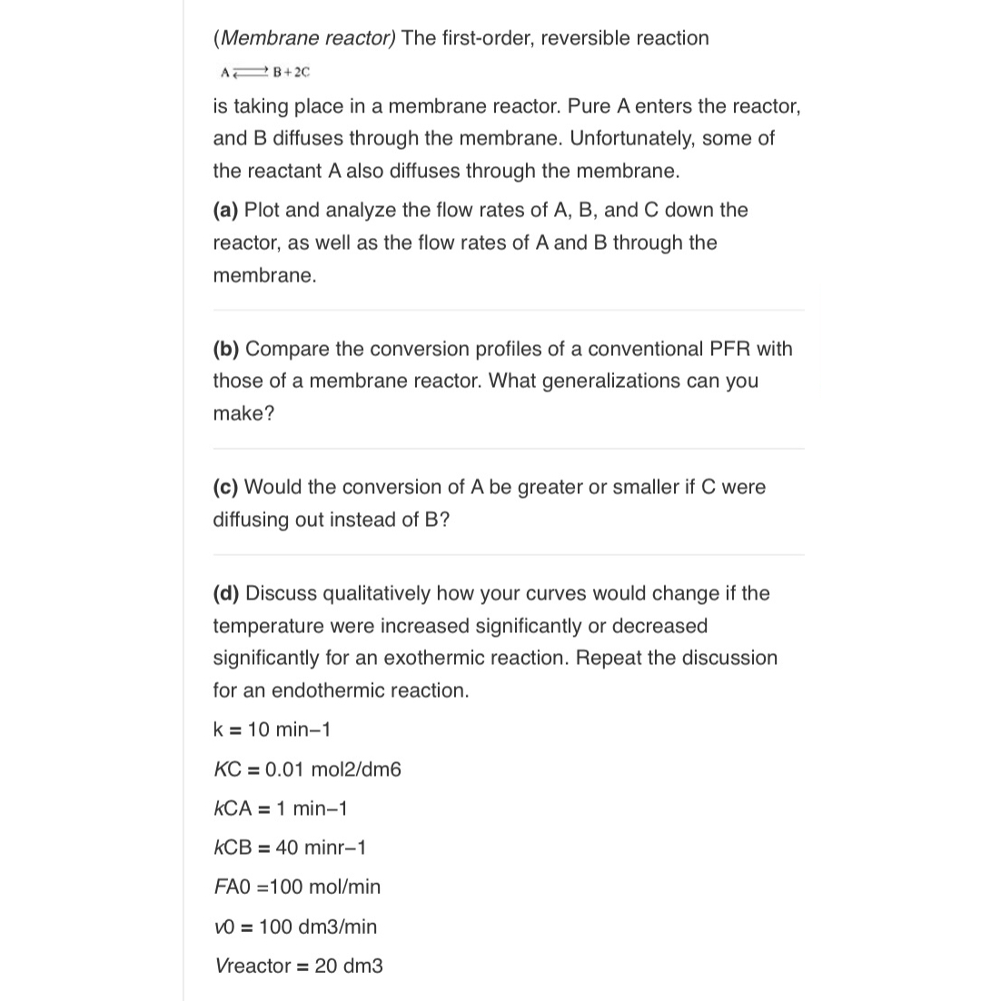 Solved The First Order Reversible Reaction A B 2c Is