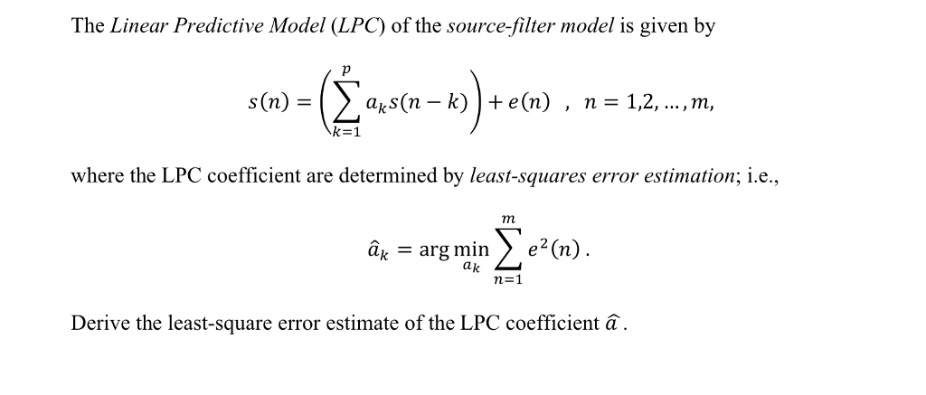 Solved The Linear Predictive Model (LPC) of the | Chegg.com