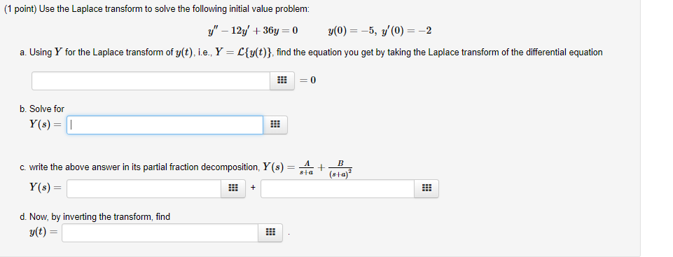 Solved (1 point) Use the Laplace transform to solve the | Chegg.com