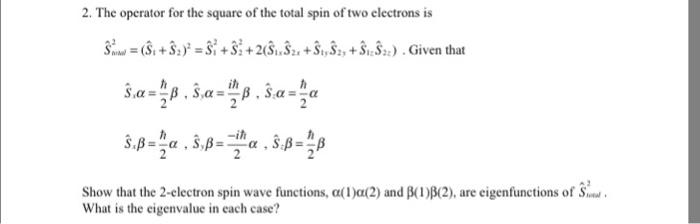 Solved The operator for the square of the total spin of two | Chegg.com