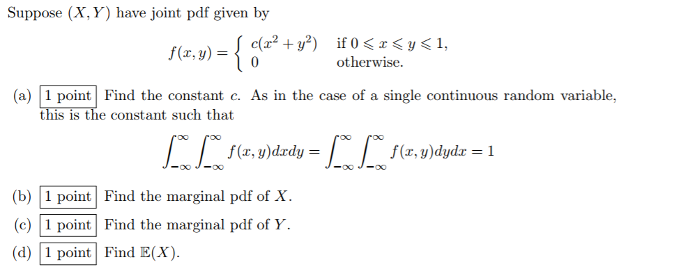 Solved Suppose (X, Y) have joint pdf given by rz,p)={e(r2 + | Chegg.com