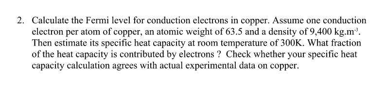 Solved Calculate the Fermi level forc electron per atom of | Chegg.com