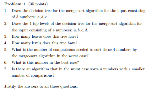 Solved Problem 1. (35 points) 1 Draw the decision tree for | Chegg.com