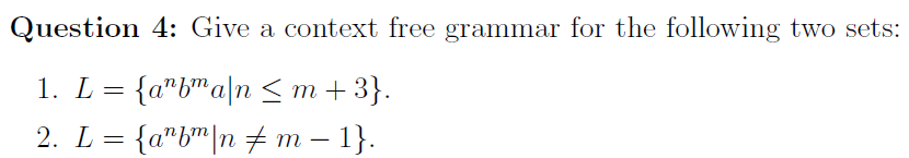 Solved Question 4: Give a context free grammar for the | Chegg.com