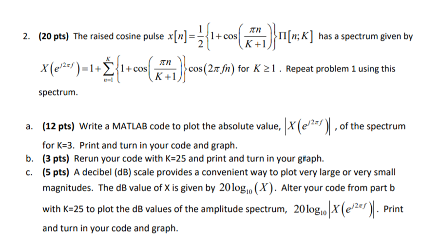Solved (20pts) The raised COSine pulserl"넷.cos(읊}Π[mK) has a | Chegg.com