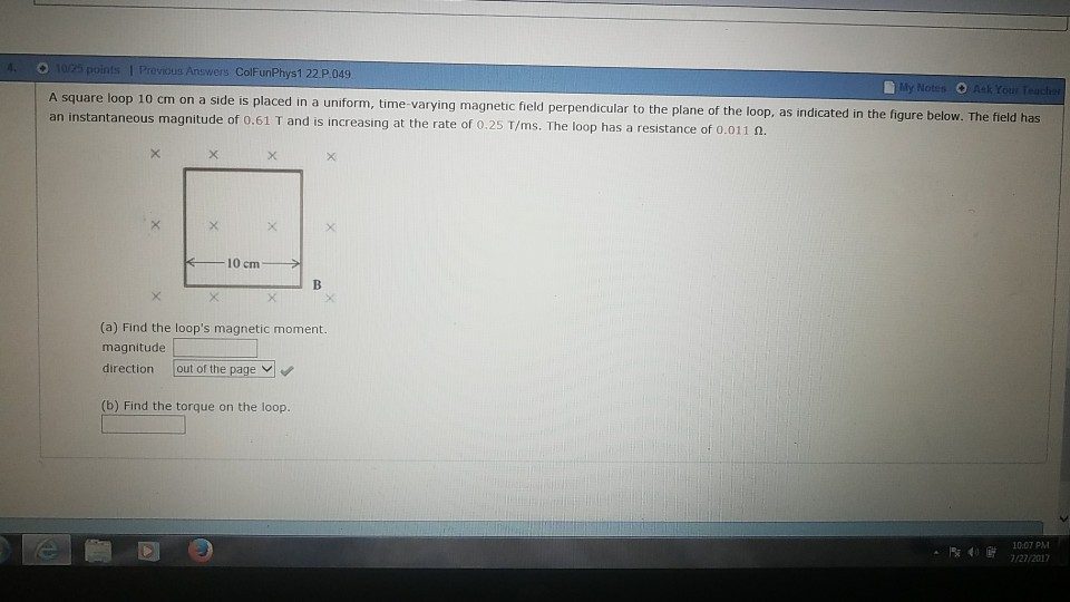 Solved A square loop 10 cm on a side is placed in a uniform, | Chegg.com