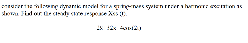 Solved Consider the following dynamic model for a | Chegg.com