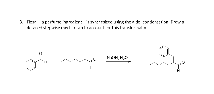 Solved Flosal-a perfume ingredient-is synthesized using the | Chegg.com