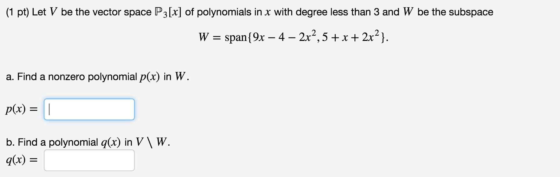 Solved Let V be the vector space ?3[x] of polynomials in x | Chegg.com