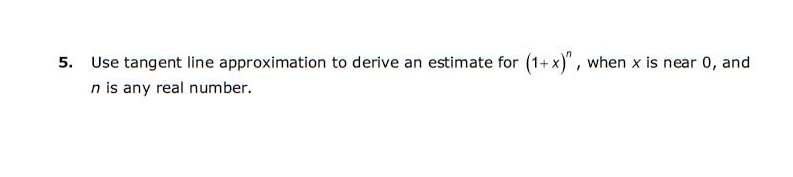 Solved Use tangent line approximation to derive an estimate | Chegg.com
