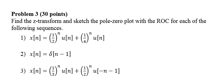 Solved Find the z-transform and sketch the pole-zero plot | Chegg.com