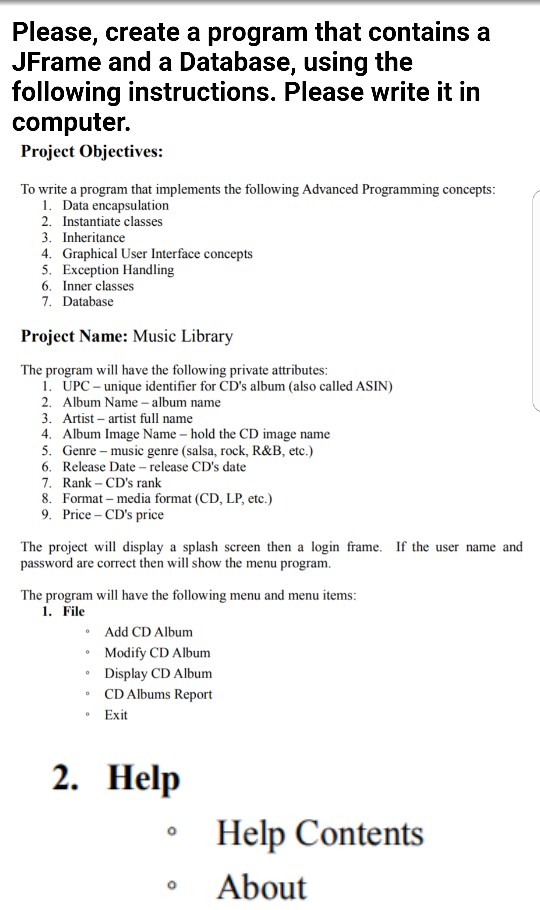 Solved Please, create a program that contains a JFrame and a | Chegg.com