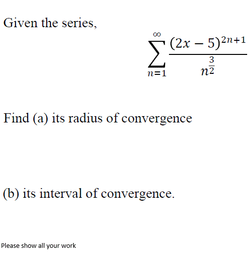 Solved Given the series, Sum n = 1 to infinity (2x - | Chegg.com