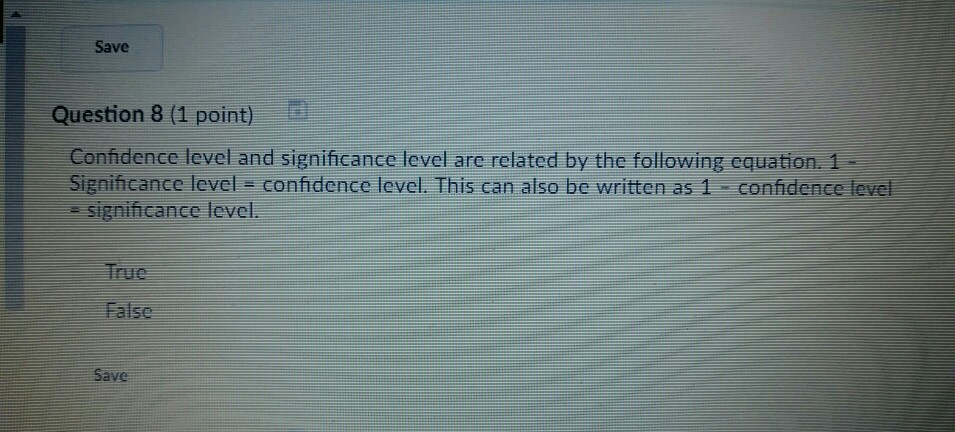 Solved Save Question 8 (1 point)B Confidence level and | Chegg.com