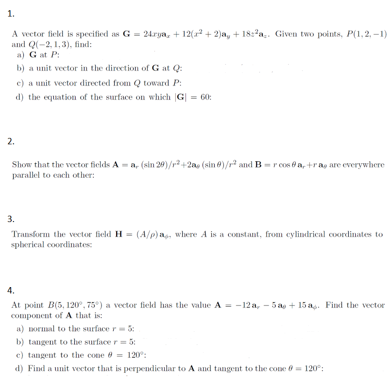 Solved A vector field is specified as G = 24xya_x + 12(x^2 + | Chegg.com