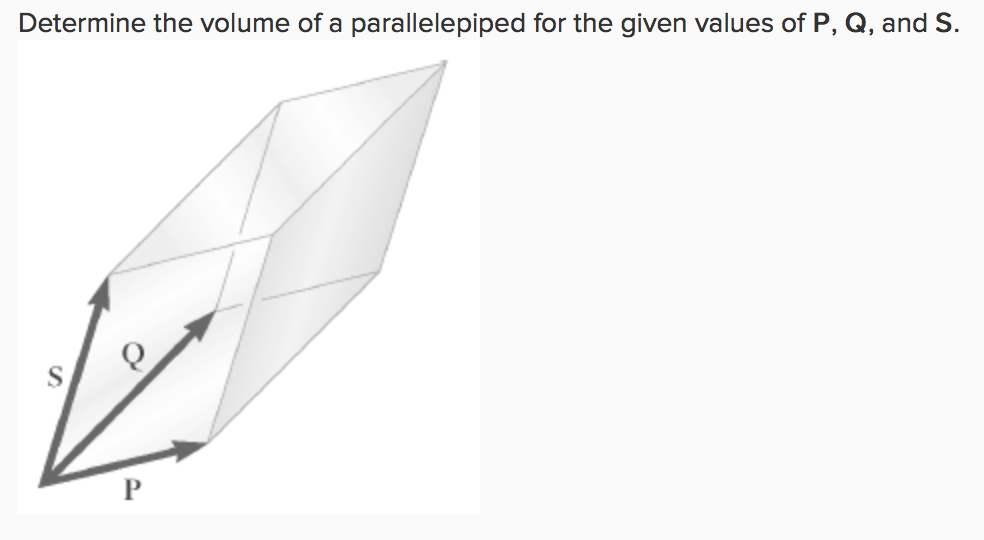 Solved Determine the volume of a parallelepiped for the | Chegg.com