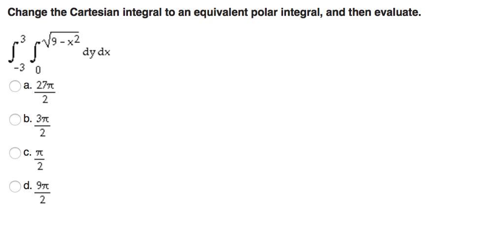 Solved Change the Cartesian integral to an equivalent polar | Chegg.com