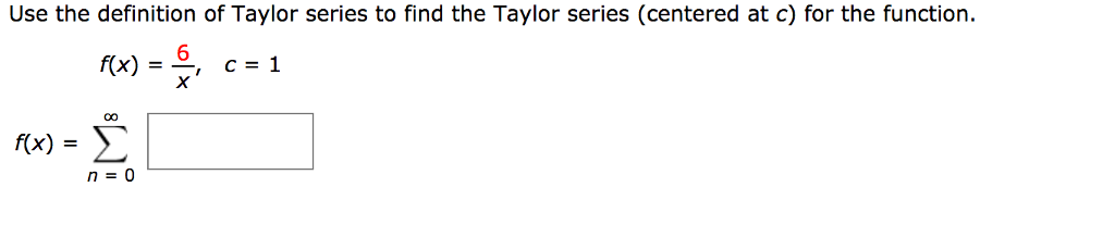 Solved Use the definition of Taylor series to find the | Chegg.com