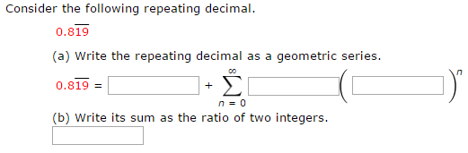 Solved Consider the following repeating decimal. Find | Chegg.com