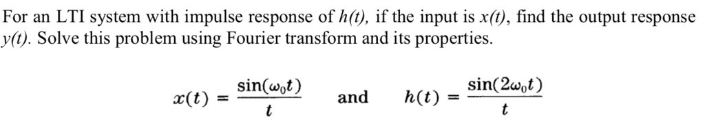 Solved For an LTI system with impulse response of h(), if | Chegg.com