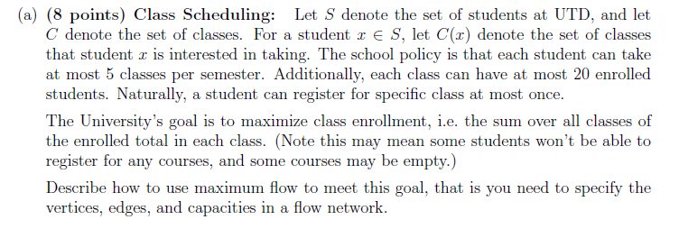 (a) (8 points) Class Scheduling: Let S denote the set | Chegg.com