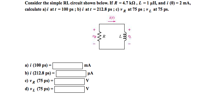 Solved Consider the simple RL circuit shown below. If R 4.7 | Chegg.com