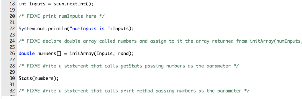 Solved 18 int Inputs = scan.nextInt(); 19 20FIXME print | Chegg.com