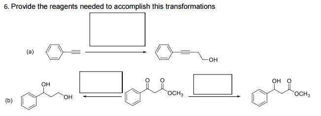 Solved Provide the reagents needed to accomplish this | Chegg.com Solved Provide the reagents needed to accomplish this | Chegg.com