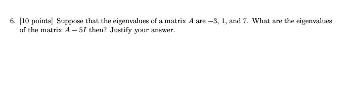 Solved 6. [10 points] Suppose that the eigenvalues of a | Chegg.com