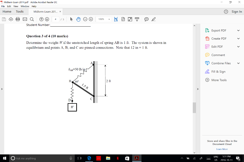 Solved Determine the weight W if the unstretched length of | Chegg.com