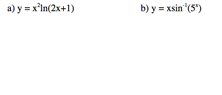 Solved Find dy/dx y = x^2 ln (2x + 1) b) y = x sin^-1 | Chegg.com