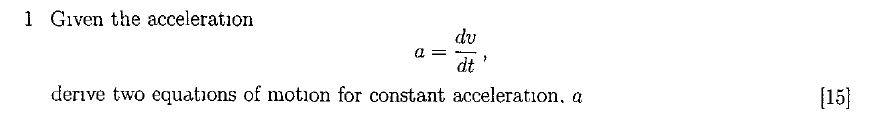 Solved Given the acceleration a = dv/dt, derive two | Chegg.com
