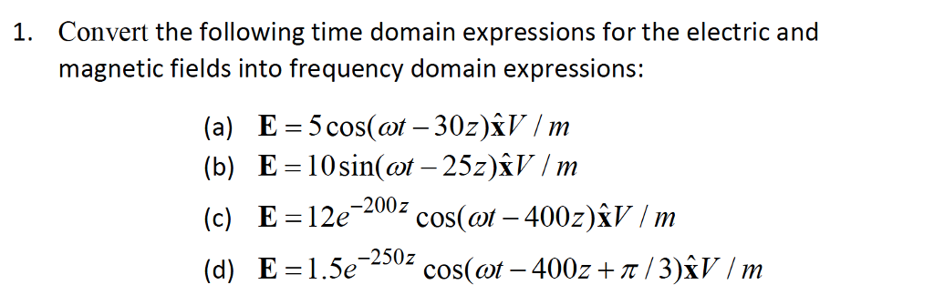 Solved Convert the following time domain expressions for the | Chegg.com