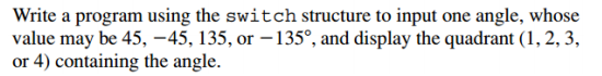 Solved Write a program using the switch structure to input | Chegg.com