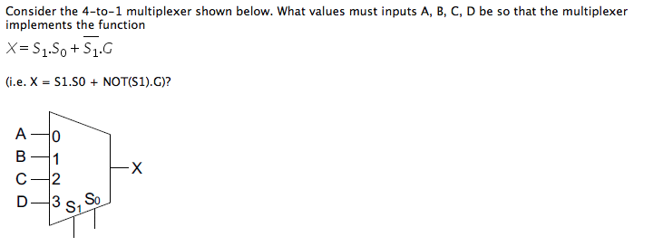 Solved Consider The 4 To 1 Multiplexer Shown Below What 