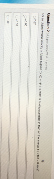Solved For an object whose velocity in ft/sec is given by | Chegg.com