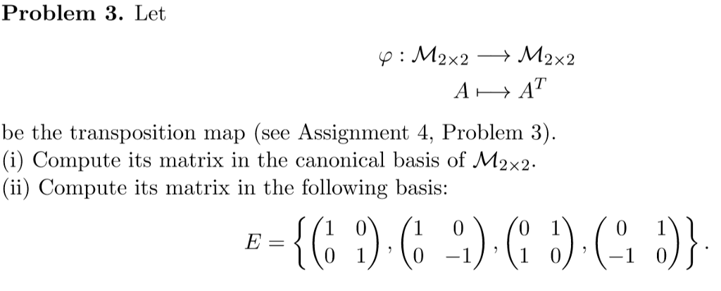 Solved Problem 3. Let be the transposition map (see | Chegg.com