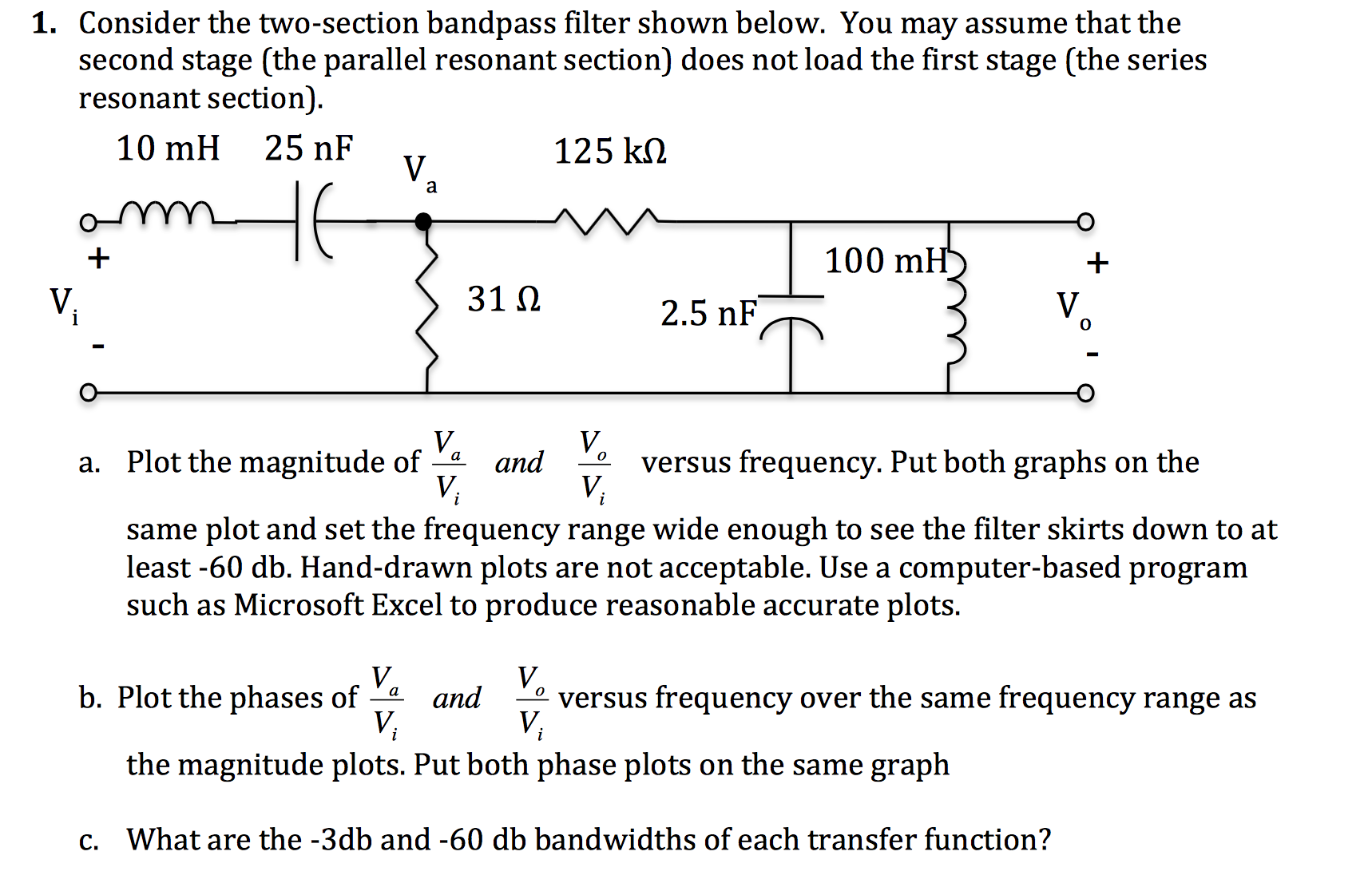 Solved Consider the two-section bandpass filter shown below. | Chegg.com