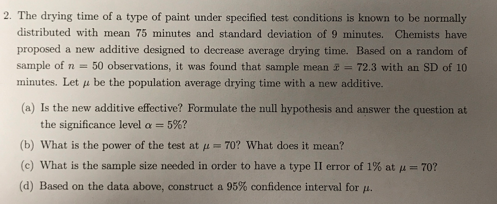 Solved 2. The drying time of a type of paint under specified | Chegg.com