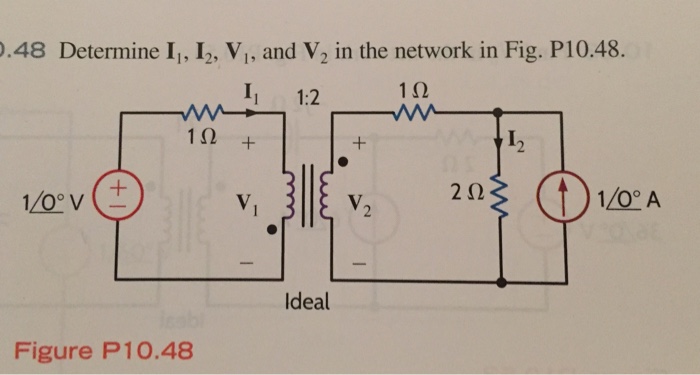 Solved Determine I1 I2 V1 and V2 in the network in 10.48 | Chegg.com