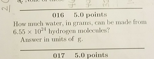 Solved 016 5.0 points How much water, in grams, can be made | Chegg.com