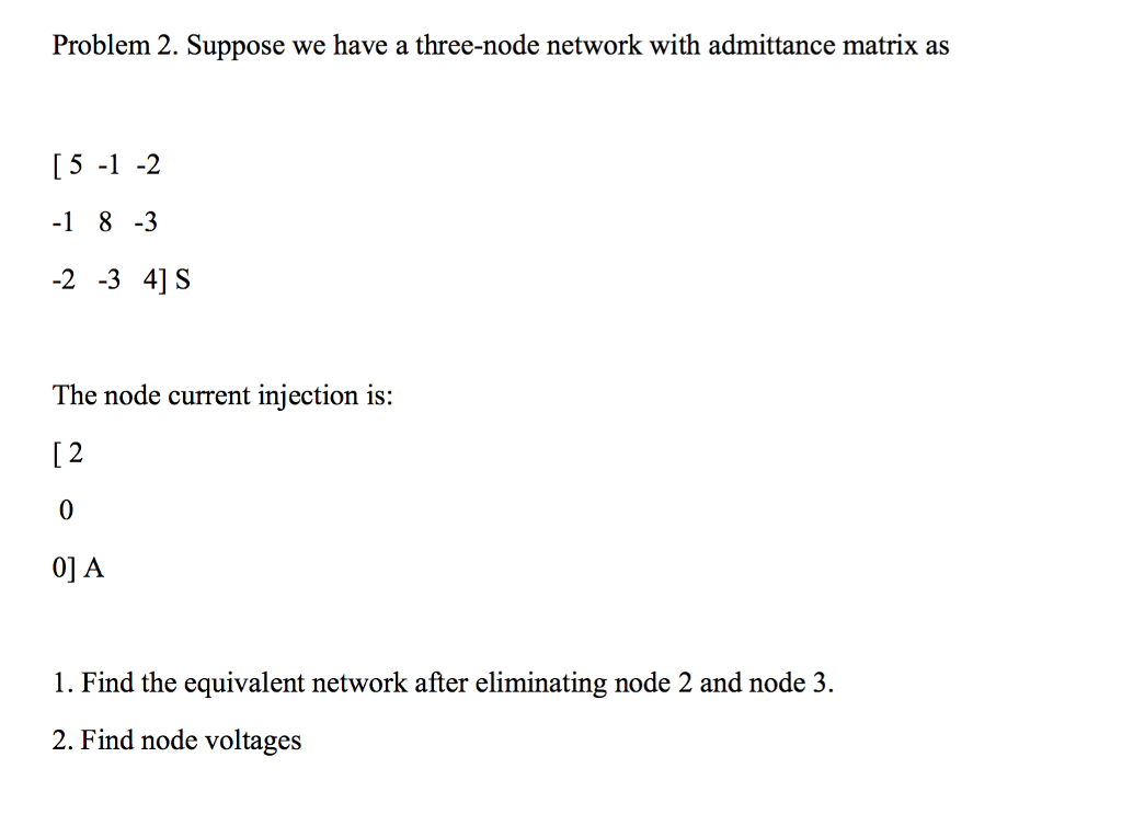 Solved Suppose we have a three-node network with admittance | Chegg.com