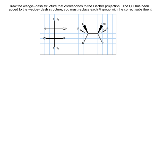 Solved Draw the wedge-dash structure that corresponds to the | Chegg.com