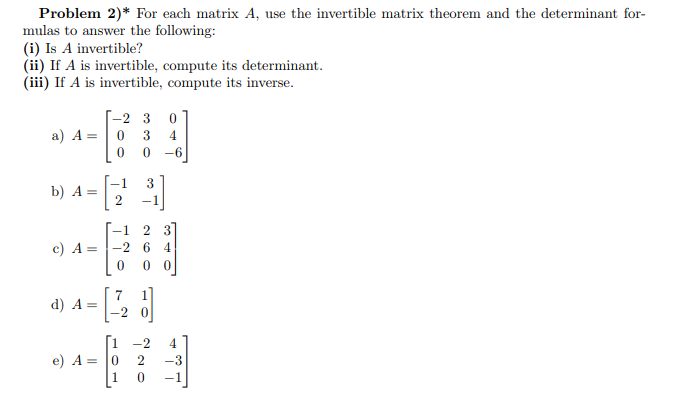 Solved Problem 2)* For each matrix A, use the invertible | Chegg.com