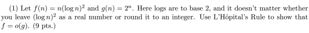 Solved Letf{n) = n(logn)2 and g(n) = 2n. Here logs are to | Chegg.com