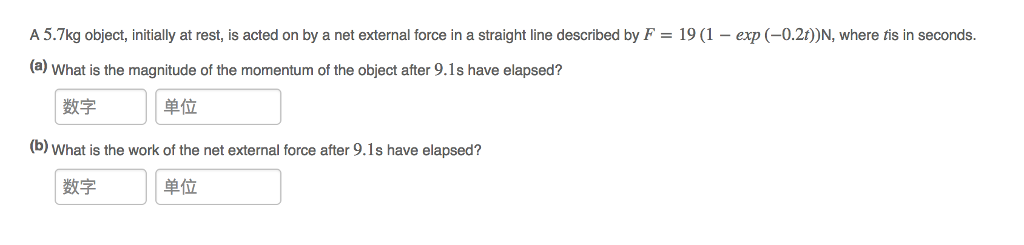 Solved A 5.7kg object, initially at rest, is acted on by a | Chegg.com