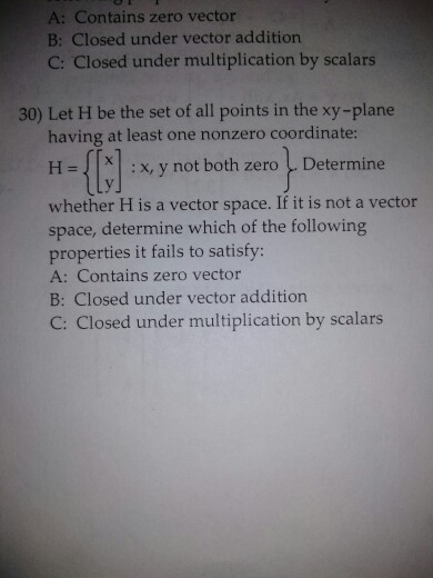 Solved A: Contains zero vector B: Closed under vector | Chegg.com