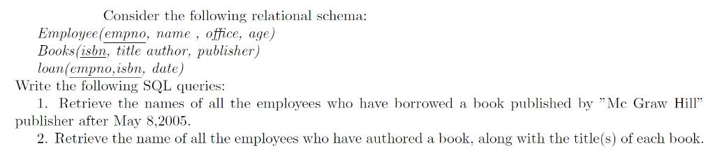 Solved Consider the following relational schema: Employee | Chegg.com Solved Consider the following relational schema: Employee | Chegg.com
