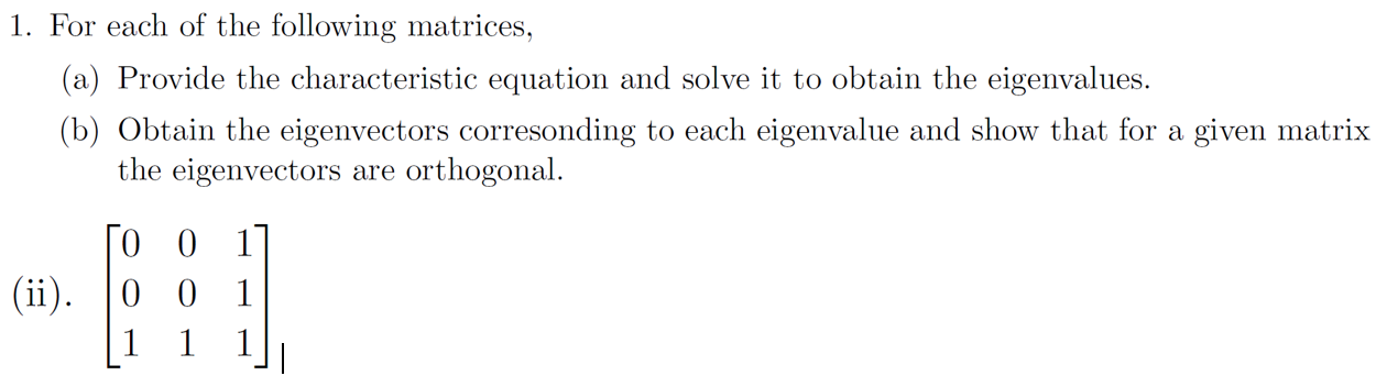 Solved For the matrix given, find the characteristic | Chegg.com